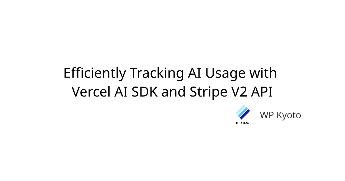 Efficiently Tracking AI Usage with Vercel AI SDK and Stripe V2 API
